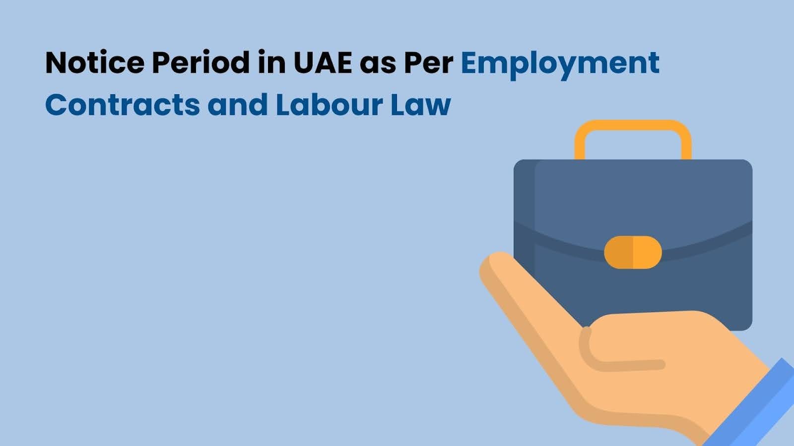 UAE Notice Period: Employment Contracts & Labour Law