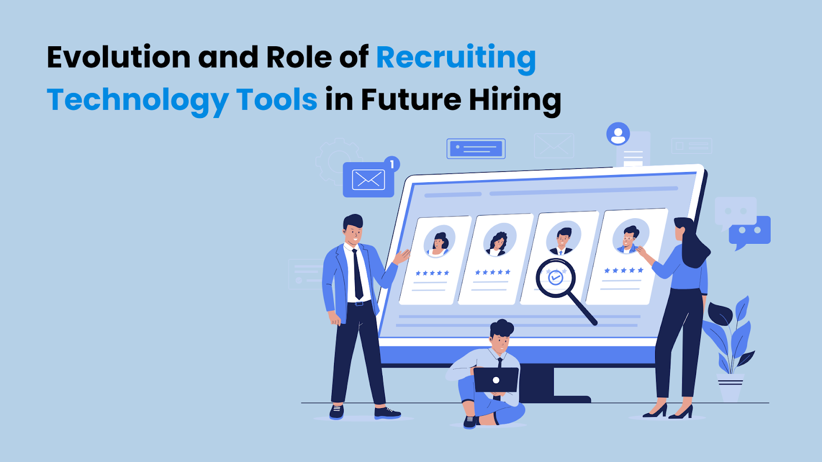 The Evolution and Role of Recruiting Tech in Future Hiring